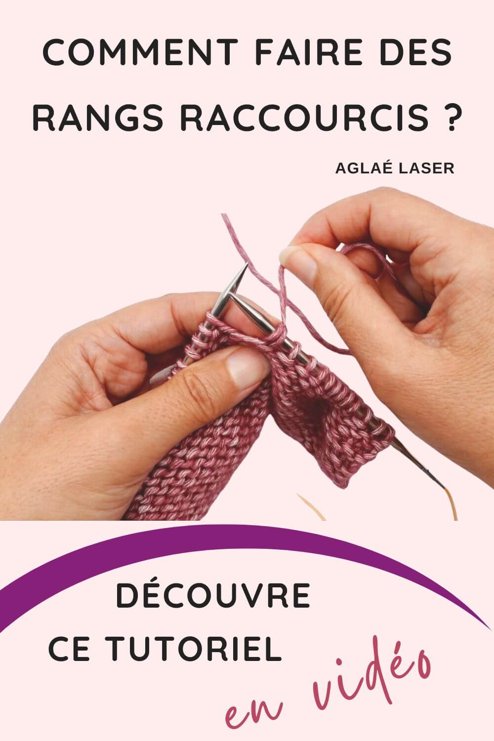 Tuto Tricot - Rangs Raccourcis à l'allemande (German Short Rows)